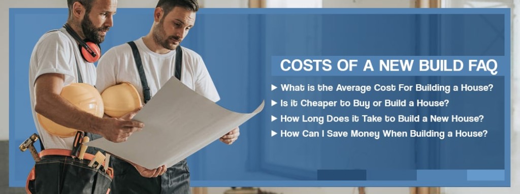 Costs to Consider Before Building a New Home - New Build FAQ