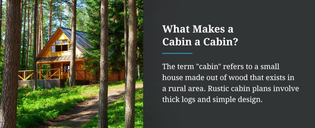A Guide to Cabin Plans - How to Choose the Right Cabin Plan